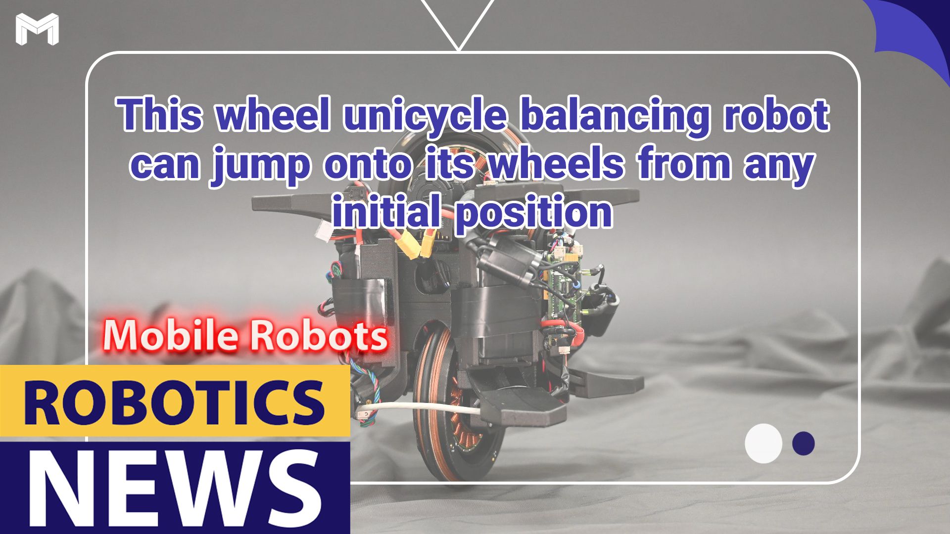 This wheel unicycle balancing robot can jump onto its wheels from any ...