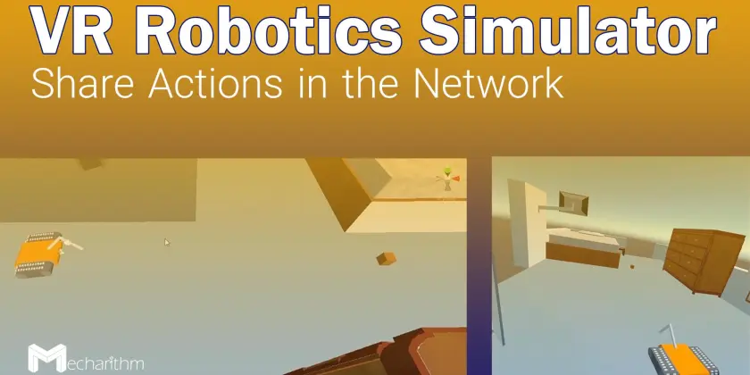 VR Robotics Simulator: Share Actions in the Network | Mecharithm