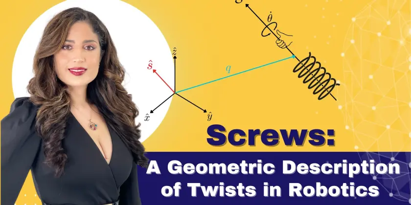 Screws: a Geometric Description of Twists in Robotics | Mecharithm